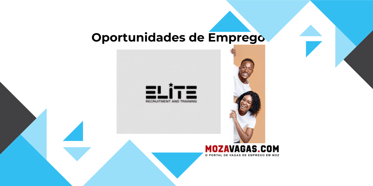 A Empresa Elite Abri Novas Oportunidades. Confira! - Mozavagas